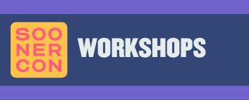 Workshops at Soonercon